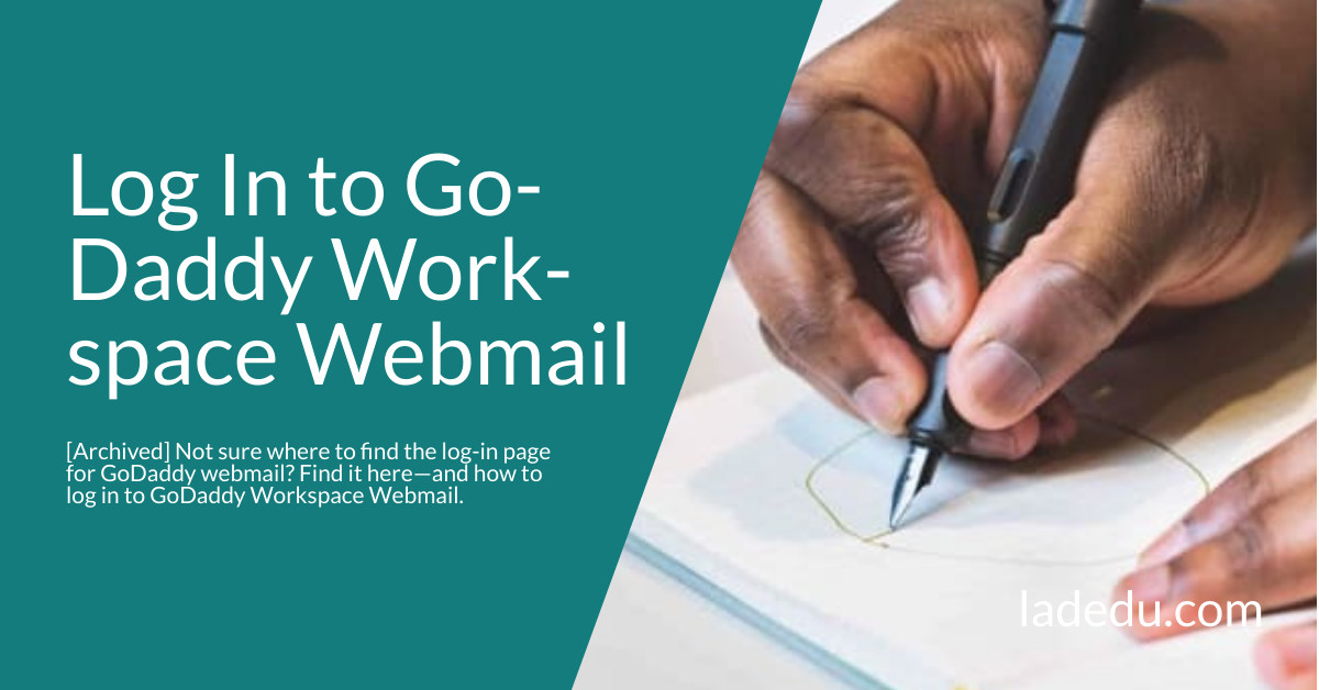 How to Log In to GoDaddy Workspace Webmail - La De Du
