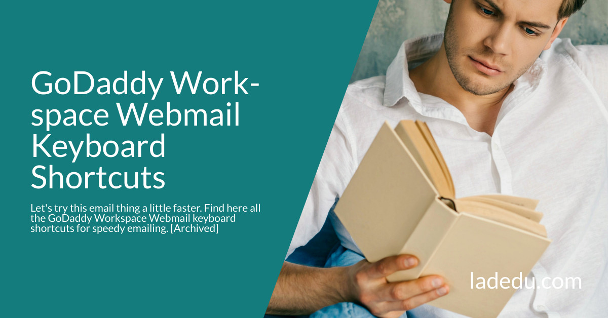 GoDaddy Workspace Webmail Keyboard Shortcuts - La De Du