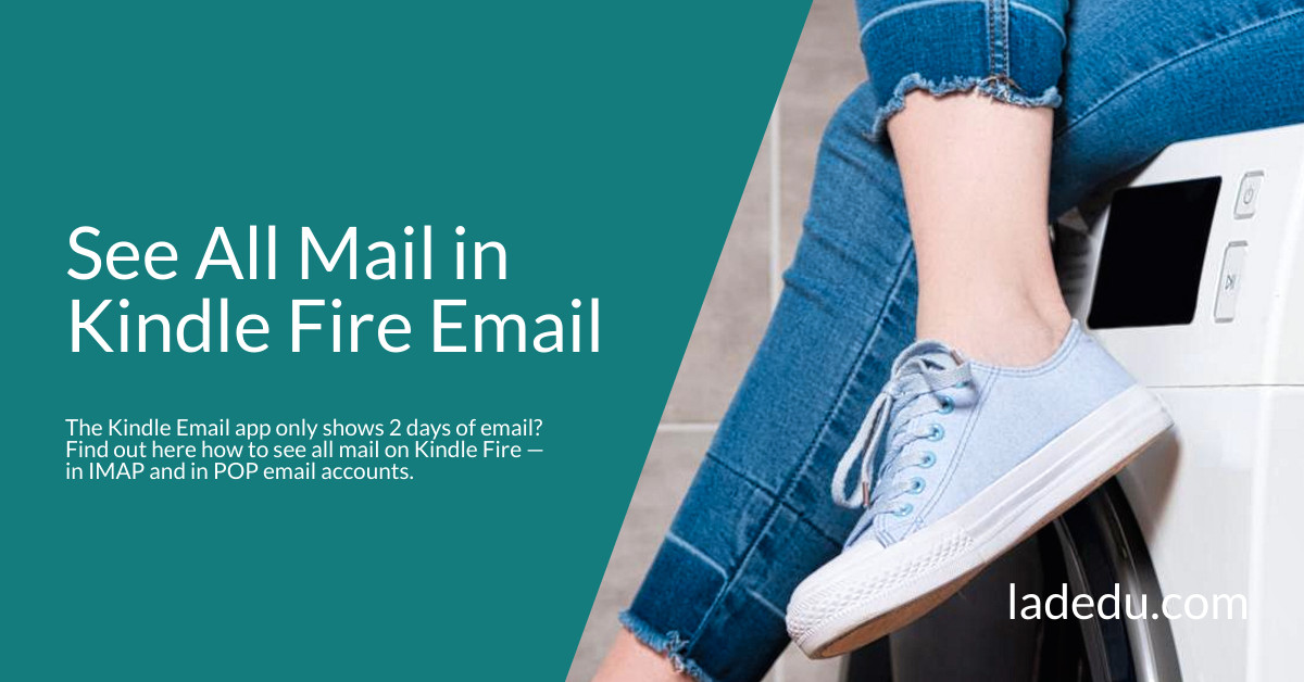 How to See All Mail in Amazon Kindle Fire Email - La De Du