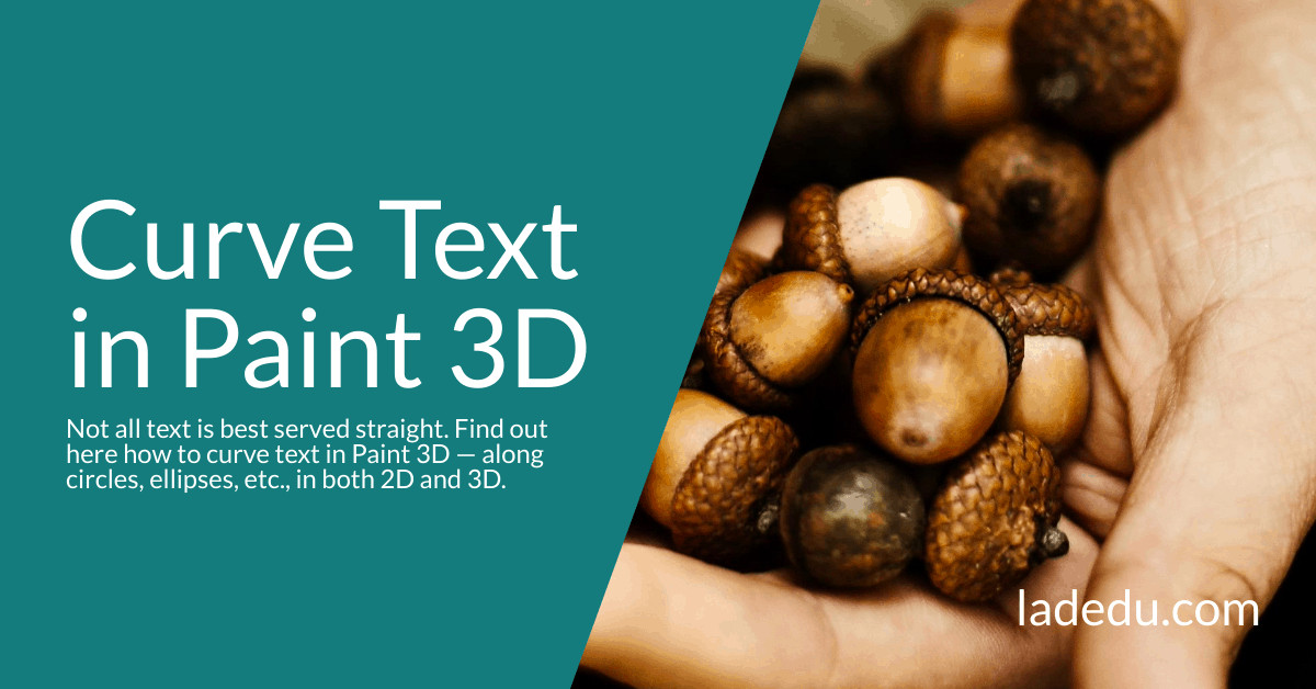 How to Curve Text in Paint 3D - La De Du