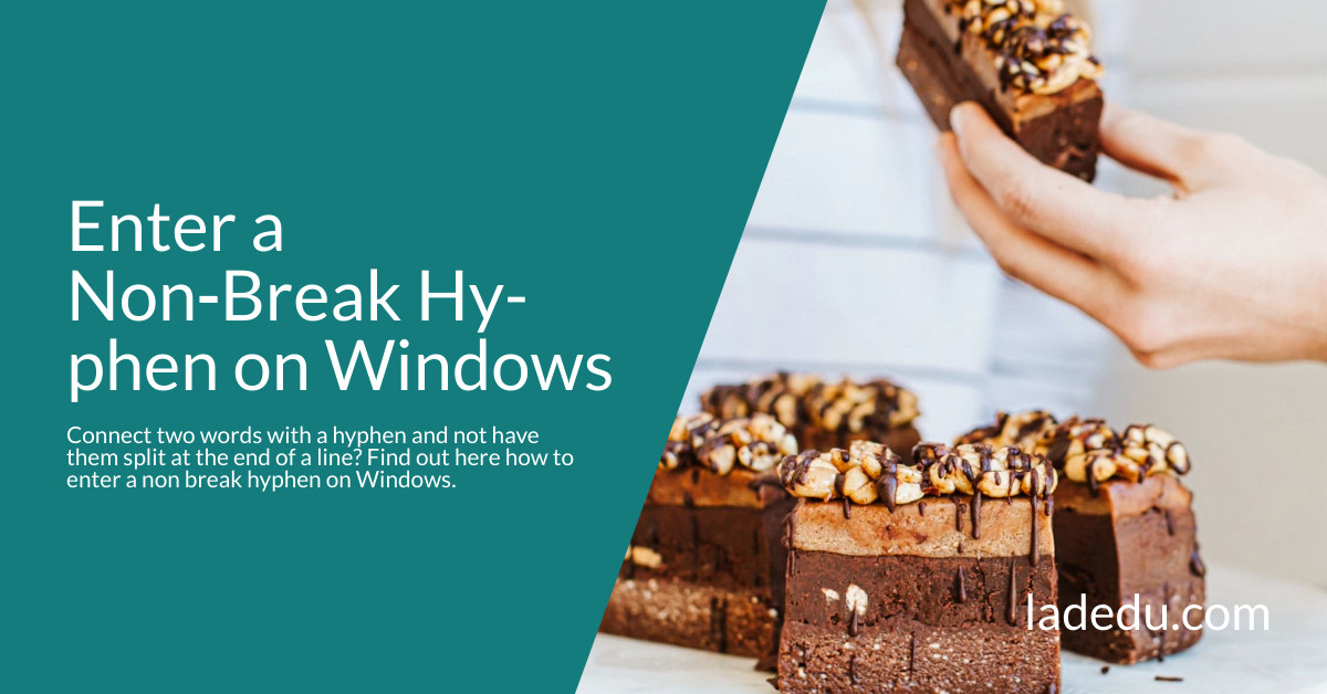 How to Enter a Non-breaking Hyphen on Windows (Alt Code) - La De Du