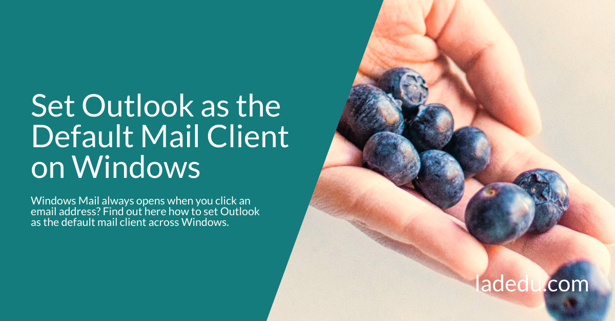 How to Set Outlook as Default Mail Client on Windows - La De Du