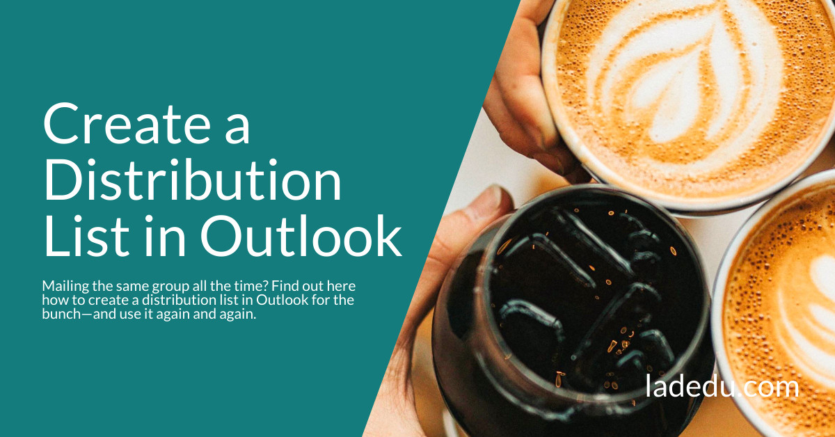 How to Create a Distribution List in Outlook for Windows - La De Du