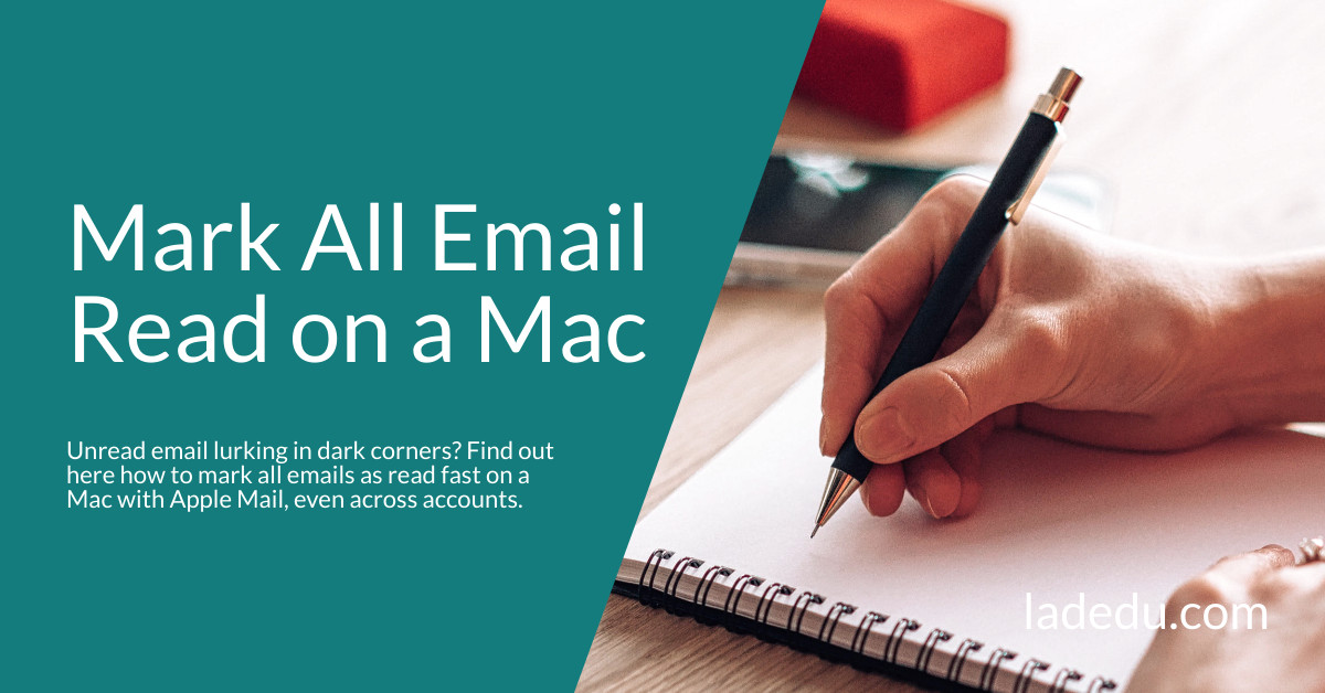 How to Mark All Emails as Read on a Mac Fast - La De Du