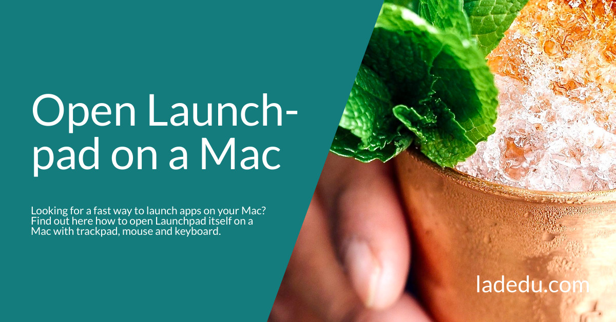How to Open Launchpad on a Mac (incl. a Shortcut) - La De Du