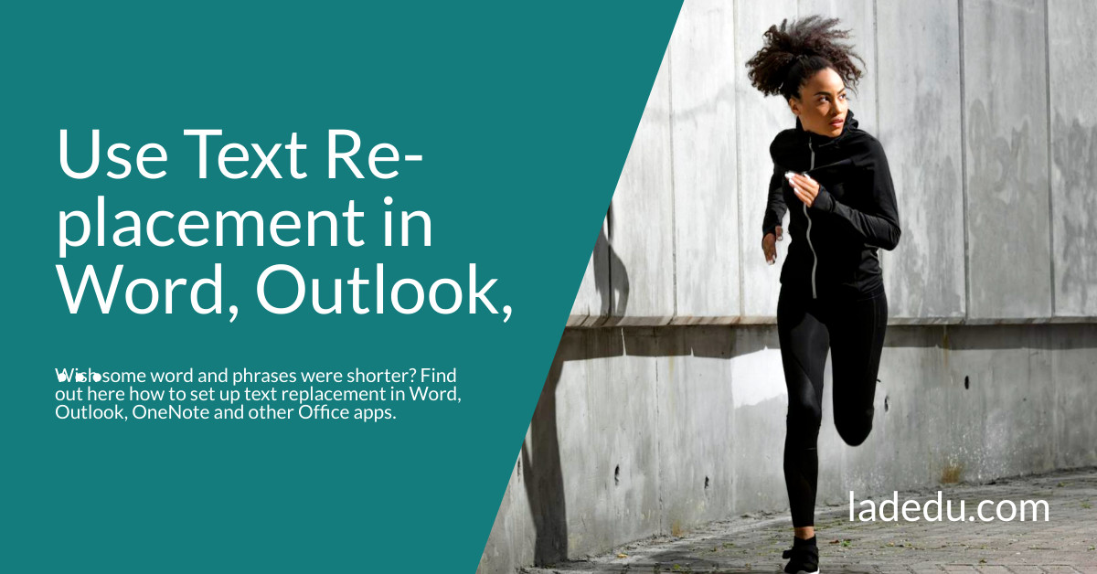 How to Use Text Replacement in Word, Outlook,… - La De Du