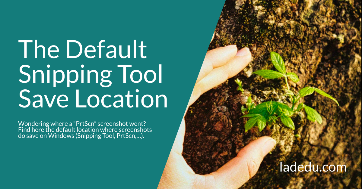 The Default Snipping Tool Save Location - La De Du