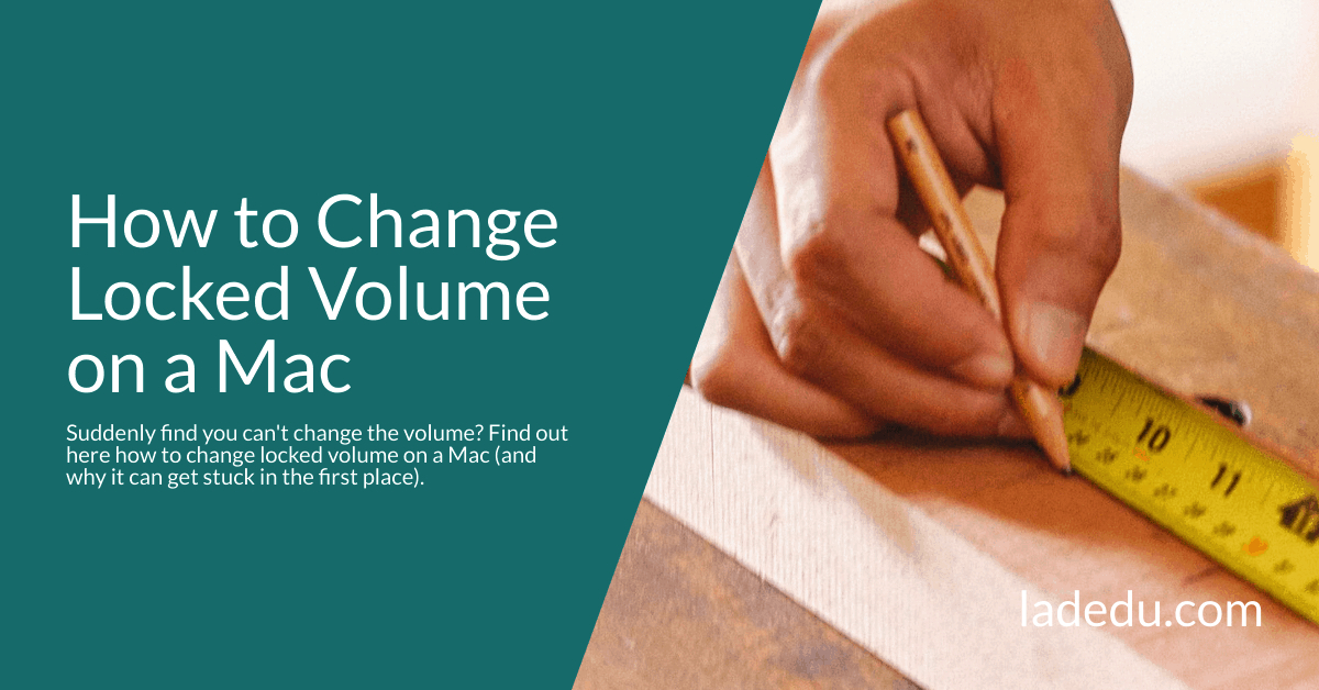 How to Fix Locked Volume on a Mac - La De Du