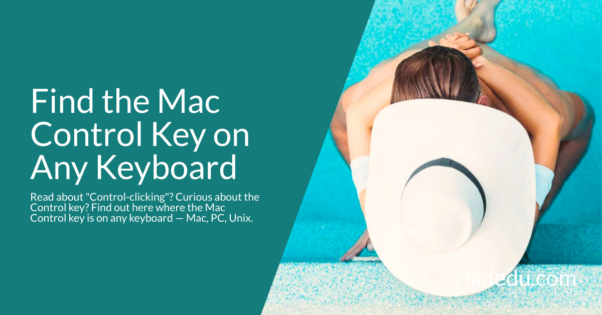 Where to Find the Mac Control (Ctrl) Key on a Keyboard - La De Du