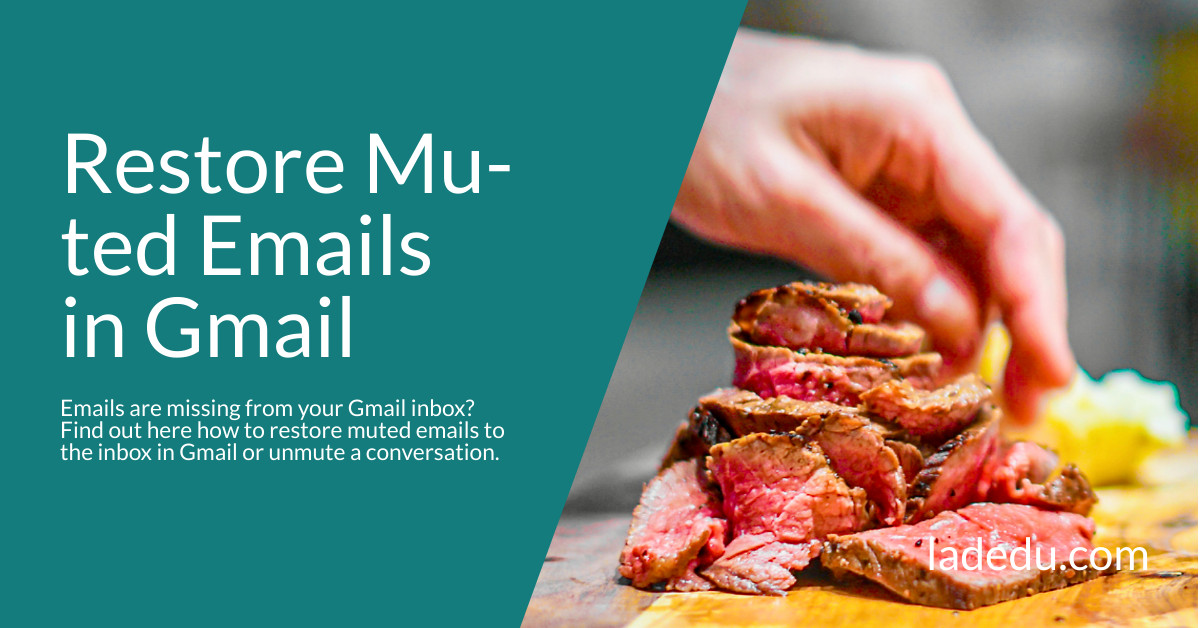 How to Find and Restore Muted Emails in Gmail - La De Du