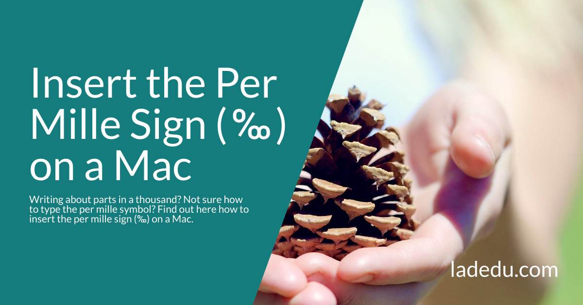 How to Insert the Per Mille Symbol ‰ on a Mac - La De Du