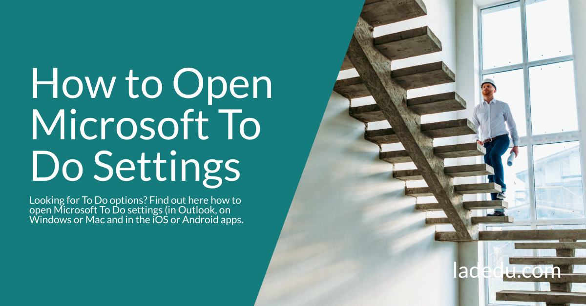 How to Open Microsoft To Do Settings - La De Du