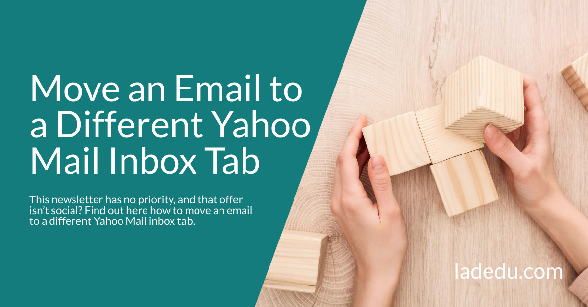 How to Move an Email to a Different Yahoo Mail Inbox Tab - La De Du
