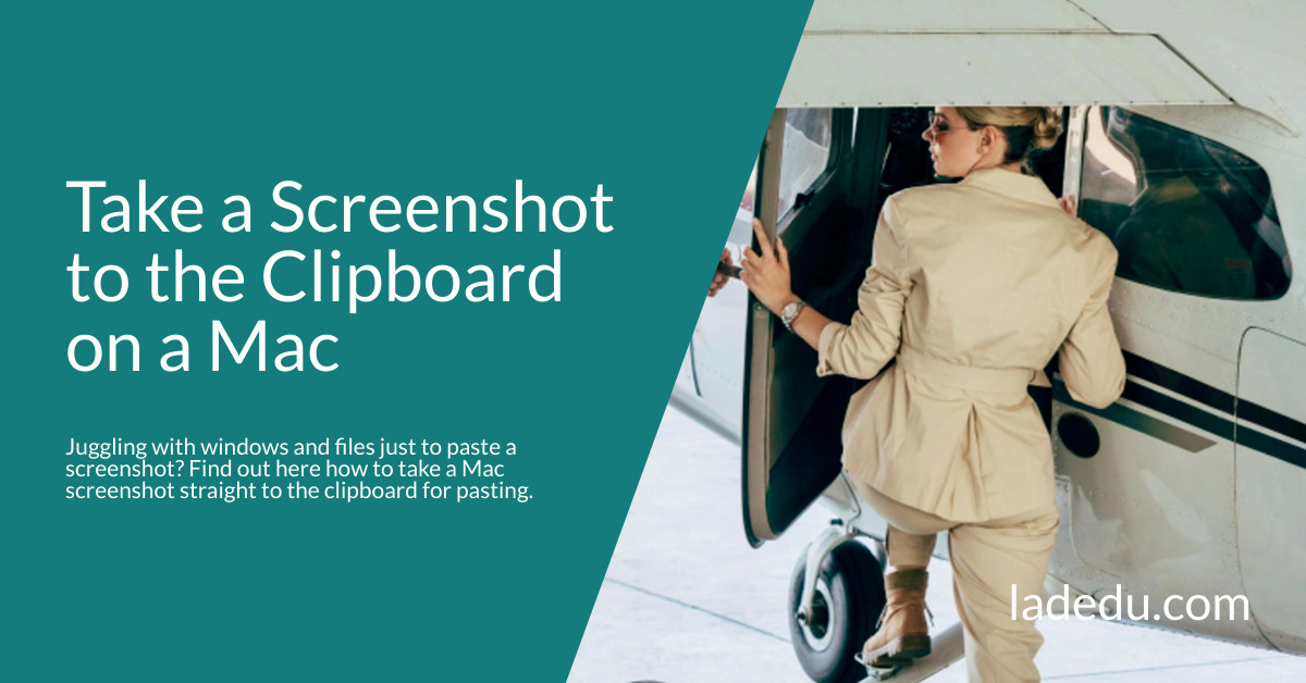 How to Take a Mac Screenshot to the Clipboard for Pasting - La De Du