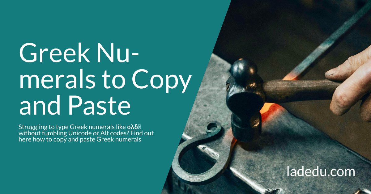 Greek Numerals to Copy and Paste: 1 to 9999 - La De Du